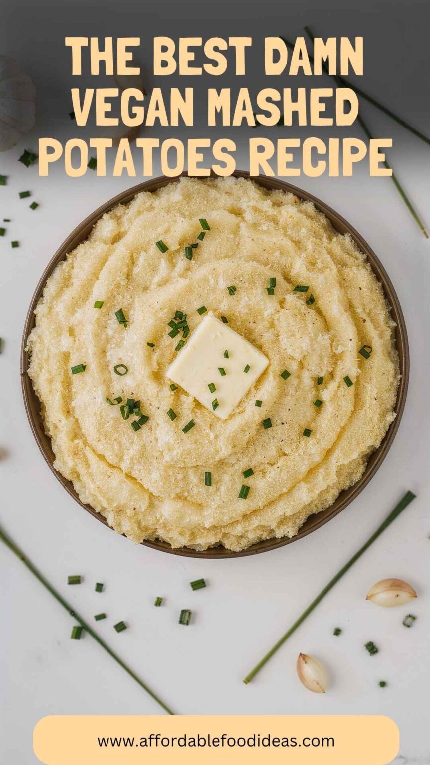 The Best Damn Vegan Mashed Potatoes Recipe - Affordable Food Ideas